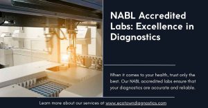 Ecotown Diagnostics | Top NABL Accredited Lab in Bangalore